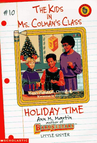Holiday Time (Kids in Ms. Colman's Class): Martin, Ann M., Tang ...