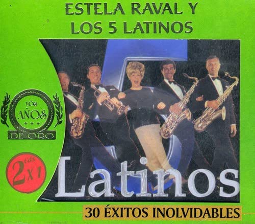 Estela Raval Y Los 5 Latinos Raval - 30 Exitos Inolvidables - Amazon ...