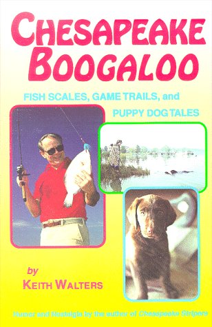 Chesapeake boogaloo: Fish scales, game trails, and puppy dog tales ...