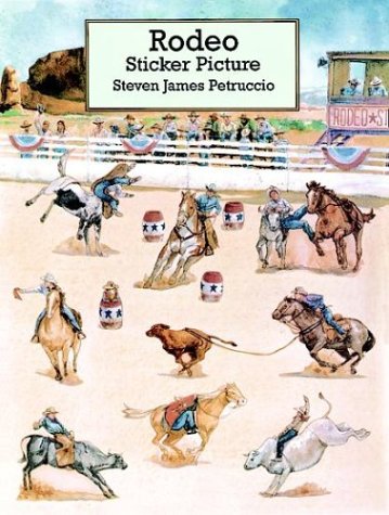 Rodeo Sticker Picture (Dover Sticker Books): Petruccio, Steven James ...