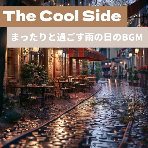 Play まったりと過ごす雨の日のbgm by The Cool Side on Amazon Music Unlimited