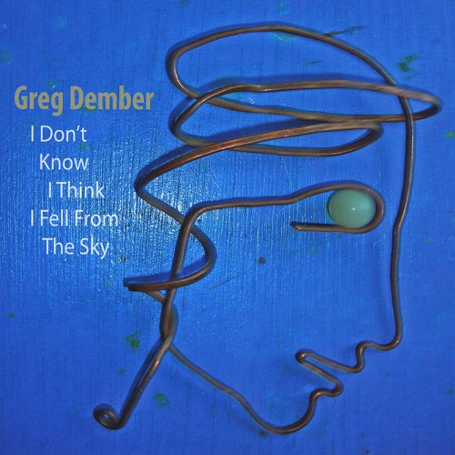 Play I Don't Know I Think I Fell From the Sky by Greg Dember on Amazon Music