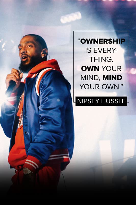 Amazon.com: Nipsey Hussle Quote Poster "Ownership is Everything.. Mind ...