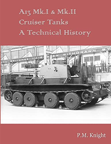 Snapklik.com : A13 MkI & MkII Cruiser Tanks A Technical History