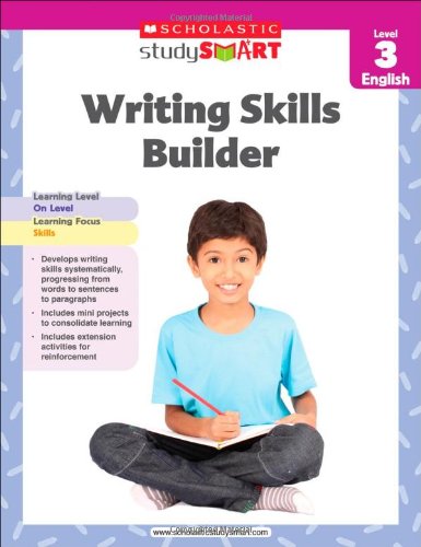 Writing Skills Builder, Level 3: English (Scholastic Study Smart ...