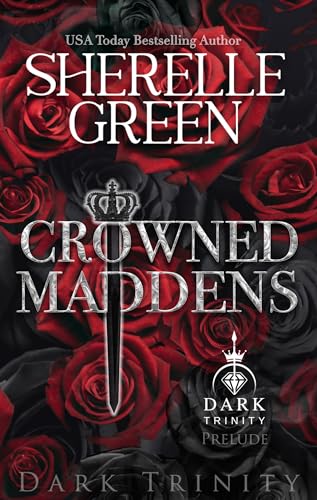 Crowned Maddens: Prelude (The Dark Trinity) - Kindle edition by Green ...