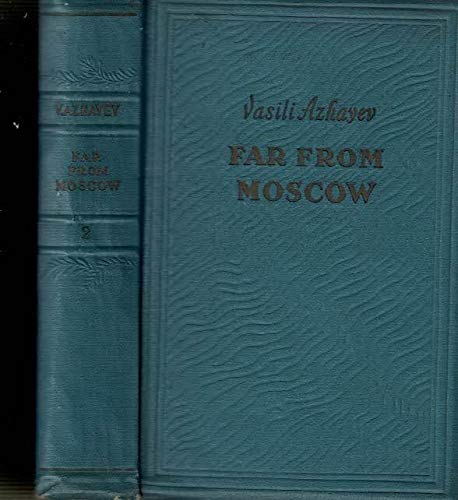 Far From Moscow (Book One): Azhayev, Vasili.: Amazon.com: Books