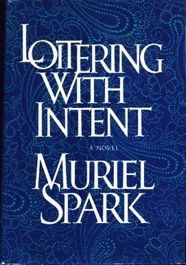Loitering With Intent by Muriel Spark (1981-05-22): Amazon.com: Books