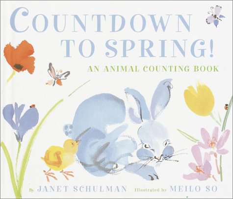 Countdown to Spring!: An Animal Counting Book : Schulman, Janet, So ...