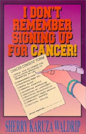 I Don't Remember Signing Up for Breast Cancer: Sherry Waldrip ...