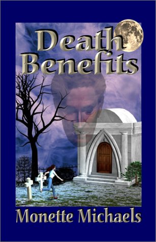 Death Benefits: Michaels, Monette: 9781553165491: Amazon.com: Books