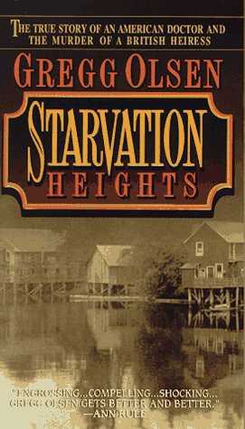 Starvation Heights: The True Story of an American Doctor and the Murder ...