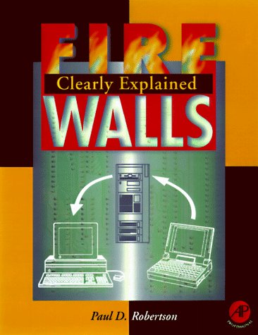 Firewalls Clearly Explained: Robertson, Paul: 9780120455980: Amazon.com ...
