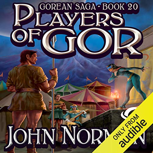 Players of Gor: Gorean Saga, Book 20 (Audio Download): John Norman ...