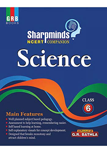 SHARPMINDS NCERT COMPANION SCIENCE CLASS - 6 eBook : G.R BATHLA & SONS ...