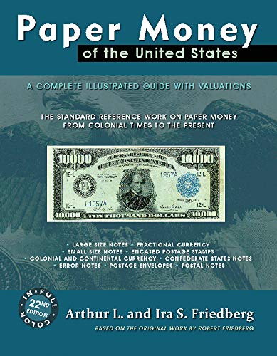 Paper Money of the United States: A Complete Illustrated Guide With ...