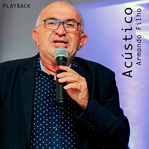 Écouter Armando Filho (Acústico) (Playback) de Armando Filho sur Amazon ...