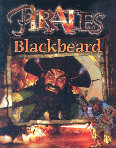 Amazon.com: Blackbeard (Pirates!): 9781599287584: Hamilton, Sue: Books