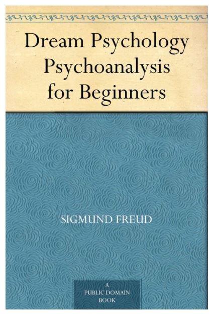 Buy Dream Psychology Psychoanalysis for Beginners Book Online at Low ...