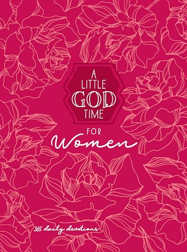 A Little God Time for Women: 365 Daily Devotional (6x8)