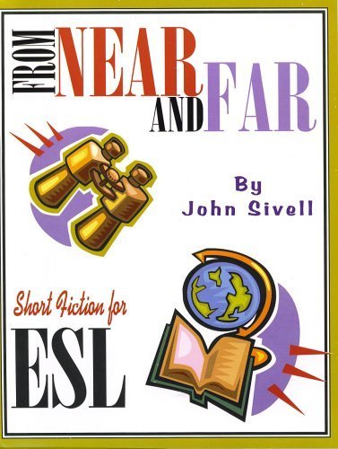 From Near and Far: Short Fiction for ESL: Sivell, John: 9781895451030 ...