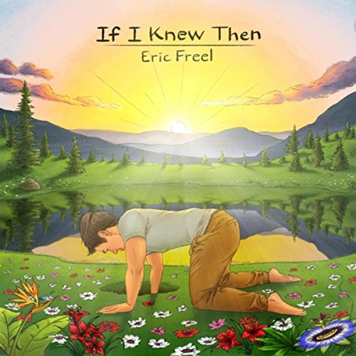 Play If I Knew Then by Eric Freel on Amazon Music