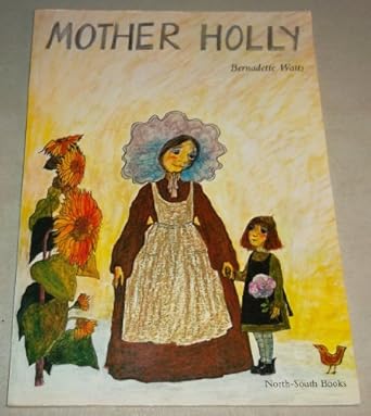 Mother Holly: Amazon.co.uk: Grimm, Jacob, Grimm, Wilhelm, Watts ...