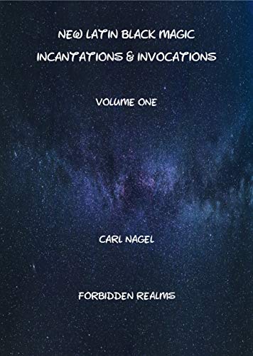 New Latin Black Magic Incantations & Invocations (Volume One) - Kindle ...