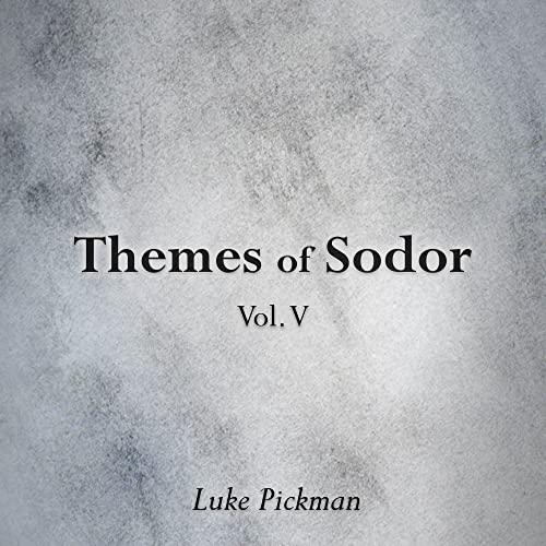 Themes of Sodor, Vol. V by Luke Pickman on Amazon Music - Amazon.co.uk