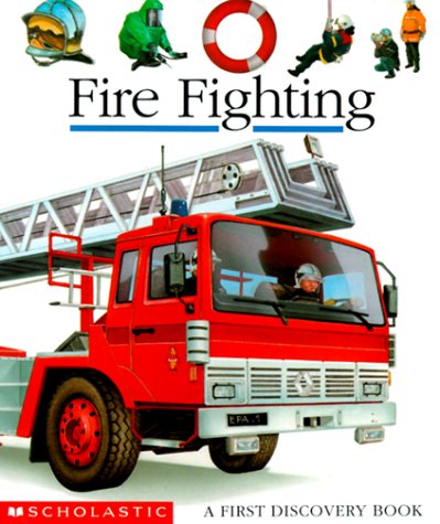 Fire Fighting (First Discovery Books): Moignot, Daniel: 9780439044035 ...