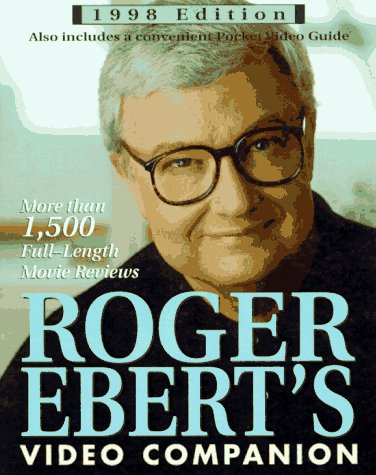 Roger Ebert's Video Companion 1998 (Roger Ebert's Movie Yearbook ...