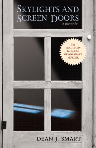 Sky Lights and Screen Doors: Smart, Dean J.: 9781936680023: Amazon.com ...
