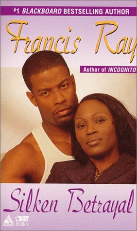 Silken Betrayal (Arabesque S.) : Ray, Francis: Amazon.in: Books