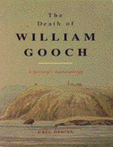The Death of William Gooch: Dening, Greg: 9780522846928: Amazon.com: Books