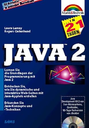 Java 2 in 21 Tagen. Lernen Sie die Grundlagen der Programmierung mit ...