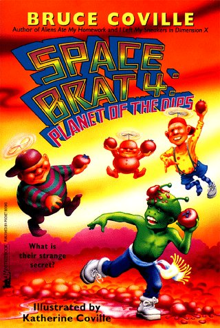Planet of the Dips (Space Brat 4): Bruce Coville, Katherine Coville ...