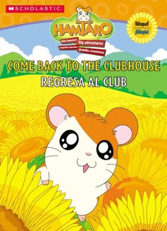 Hamtaro Come Back to the Clubhouse - Regresa al Club: Kawai, Ritsuko ...