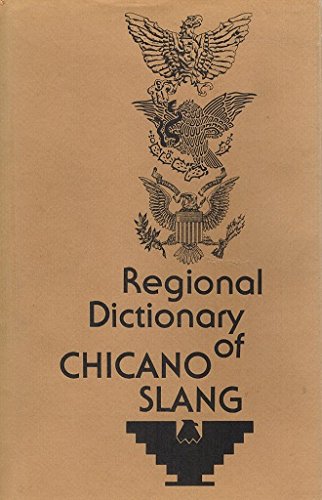 REGIONAL DICTIONARY OF CHICANO SLANG: Vasquez, Dr. Librado Keno & Maria ...