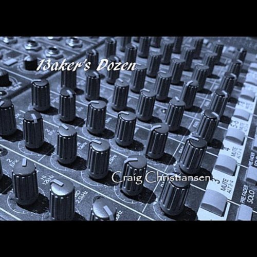 Amazon.com: Baker's Dozen : Craig Christiansen: Digital Music
