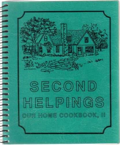 Second Helpings: Our Home Cookbook, II: Fred Wuest, Helen Graff Sue Anderson: Amazon.com: Books