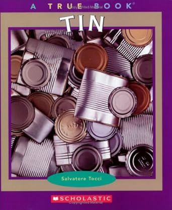 Tin (True Books): Tocci, Salvatore: 9780516255736: Amazon.com: Books