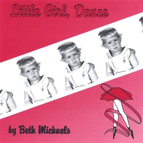 Amazon.com: Little Girl, Dance : Beth Michaels: Digital Music