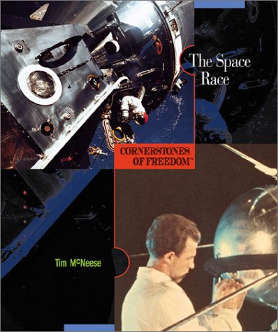 The Space Race (Cornerstones of Freedom, Second Series): McNeese, Tim ...