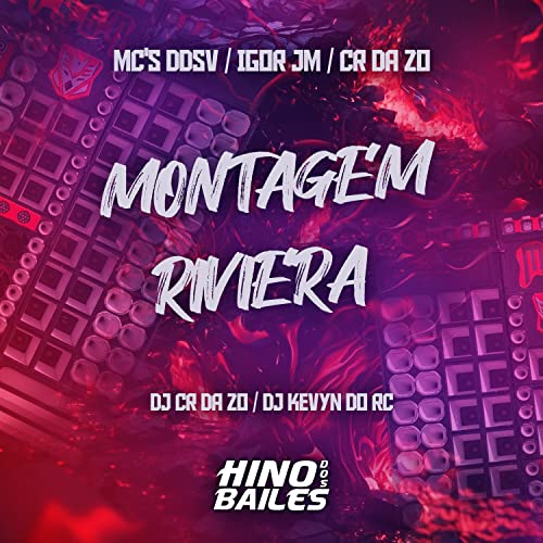 Écouter Montagem Riviera par Mc DDSV, Mc Igor Jm & DJ Kevyn Do RC feat. MC CR DA ZO & Dj CR da ...