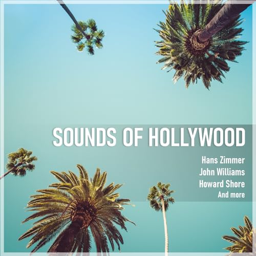 Play Sounds of Hollywood: Film Soundtracks by John Williams, Howard ...