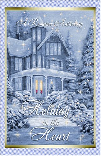 Holiday in the Heart: Leanne Burroughs, Aleka Nakis, Michele Ann Young ...