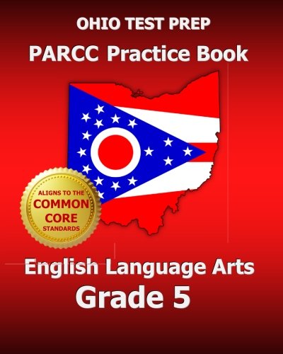 Buy Ohio Test Prep Parcc Practice Book English Language Arts Grade 5 ...