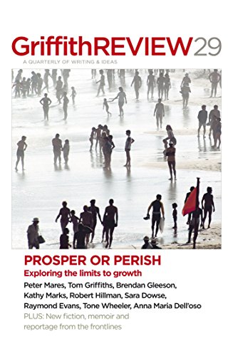 Griffith Review 29: Prosper or Perish - Kindle edition by Schultz, Julianne, Schultz, Julianne ...