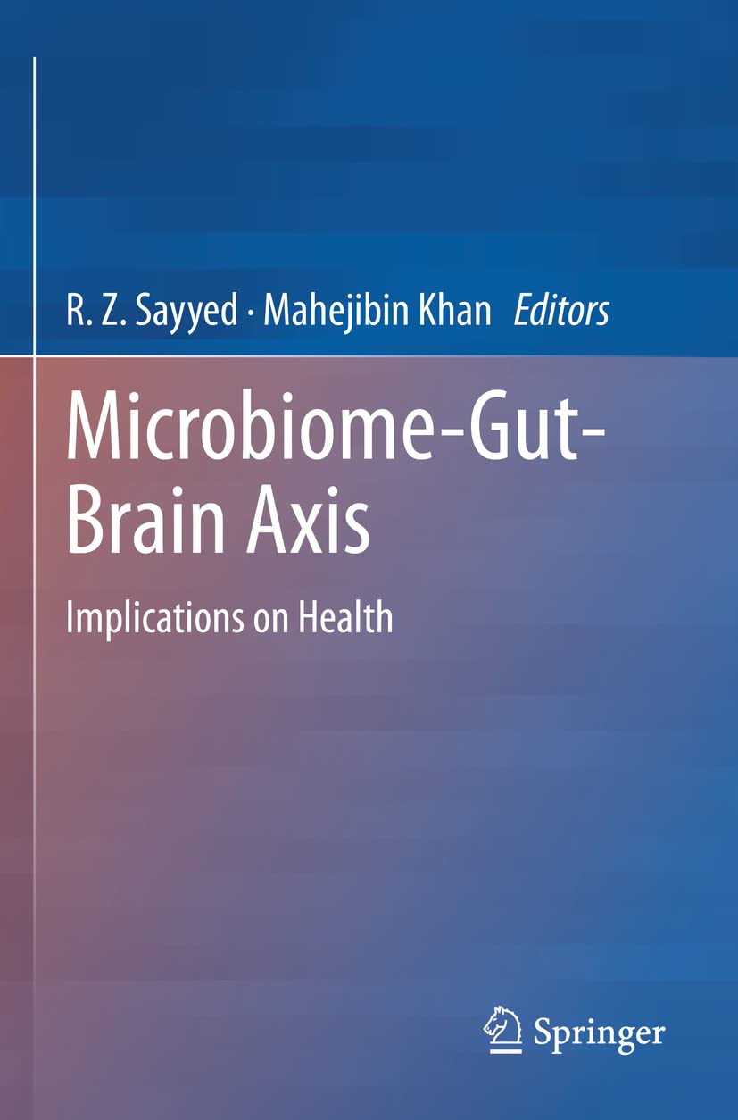 Microbiome-Gut-Brain Axis: Implications on Health: Sayyed, R. Z., Khan ...
