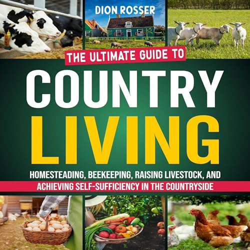 Amazon.com: Country Living: The Ultimate Guide to Homesteading, Beekeeping, Raising Livestock ...